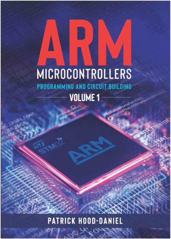 ARM Microcontrollers: Programming and Circuit Building Volume 1 Book – BuildYourCNC